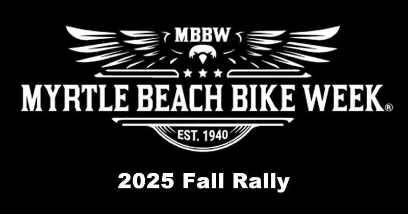 Myrtle Beach Bike Week - Fall Rally 2025 - CycleFish